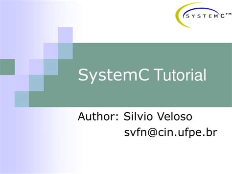 Ppt Systemc Tutorial Powerpoint Presentation Free Download Id395119