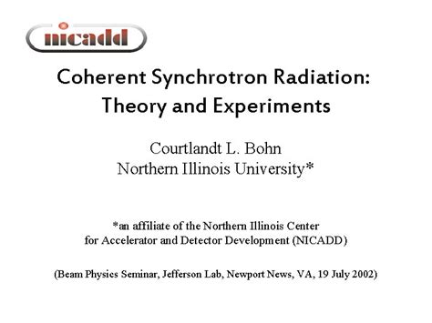 Coherent Synchrotron Radiation Theory And Experiments Courtlandt L