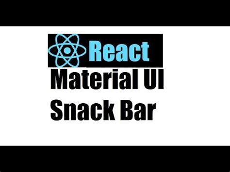 React Js Material UI Snack Bar YouTube