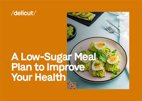 A Low Sugar Meal Plan To Improve Your Health