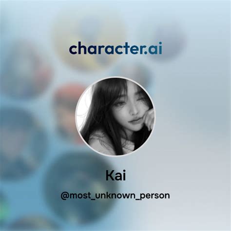 Kai Mostunknownperson Characterai Personalized Ai For Every