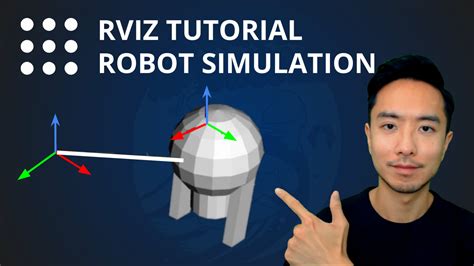 Ros2 Rviz Tutorial Robot Simulation Kevin Wood