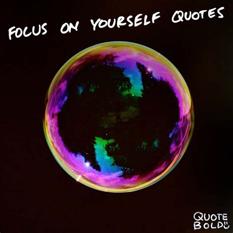 27 Focus On Yourself Quotes [images Updated 2019] Quotebold