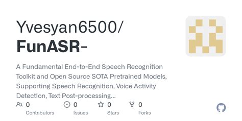 Github Yvesyan6500funasr A Fundamental End To End Speech Recognition Toolkit And Open
