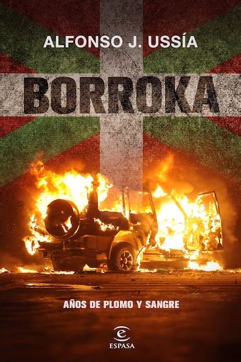 Alfonso J Ussía Firma Borroka Que Un Político Saque De La Cárcel A Un Etarra Por Unos Votos