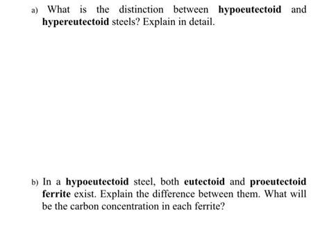 Solved A What Is The Distinction Between Hypoeutectoid And