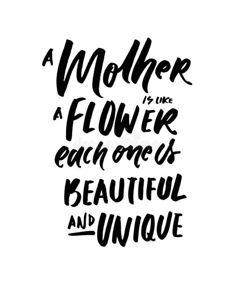 A Mother Is Like A Flower Each One Is Beautiful And Unique Stock