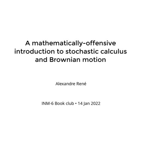 A Mathematically Offensive Introduction To Stochastic Calculus