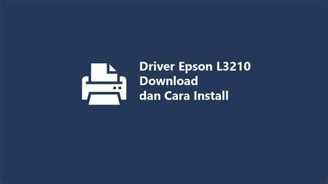 Driver Printer And Scanner Epson L3210 Download Dan Cara Install