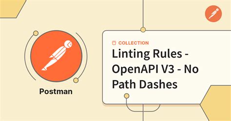 Linting Rules Openapi V3 No Path Dashes Postman Open Technologies