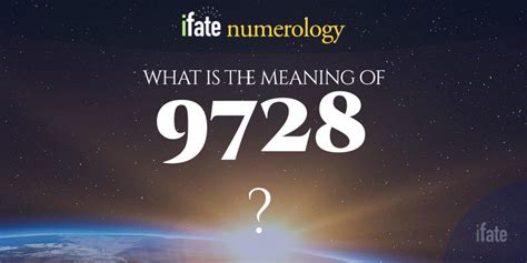 Number The Meaning of the Number 9728