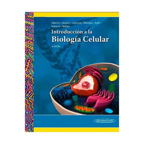 Introducción A La Biología Celular Bruce Alberts Karel Hopkin Alex