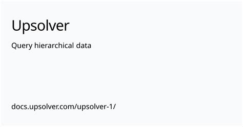 query hierarchical data upsolver