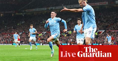 Manchester United 0 3 Manchester City Premier League As It Happened