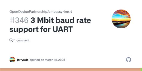 3 Mbit Baud Rate Support For UART Issue 346 OpenDevicePartnership Embassy Imxrt GitHub
