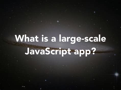 What Is A Large Scale Front End App How To Build Front End Web Apps
