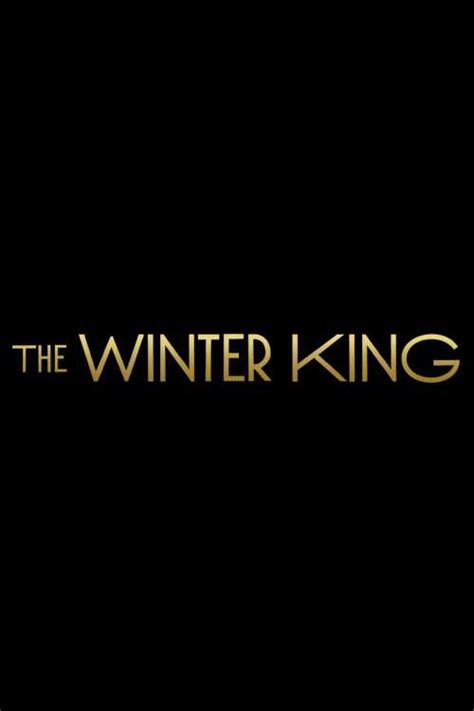 The Winter King (2023) - jon.oneill919 | The Poster Database (TPDb)
