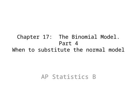 Pptx Chapter 17 The Binomial Model Part 4 When To Substitute The