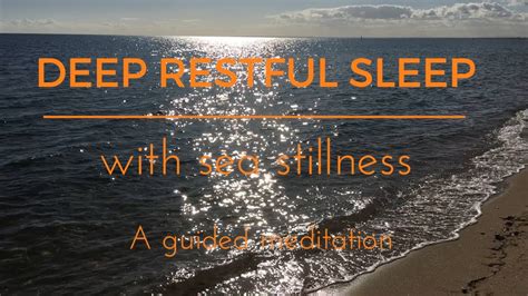 DEEP RESTFUL SLEEP WITH SEA STILLNESS A Guided Sleep Meditation YouTube
