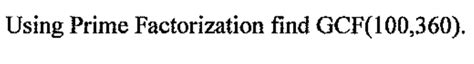 Solved Using Prime Factorization Find GCF Chegg