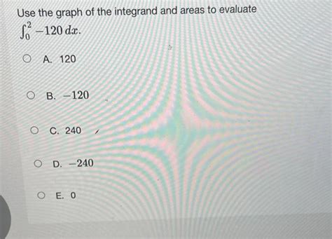 Solved Use The Graph Of The Integrand And Areas To Evaluate