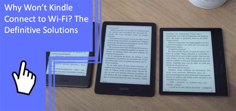 Why Wont Kindle Connect To Wi Fi The Definitive Solutions