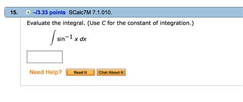Solved Evaluate The Integral Use C For The Constant Of
