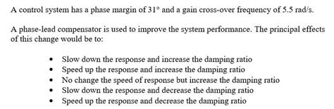 Solved A Control System Has A Phase Margin Of And A Gain Chegg
