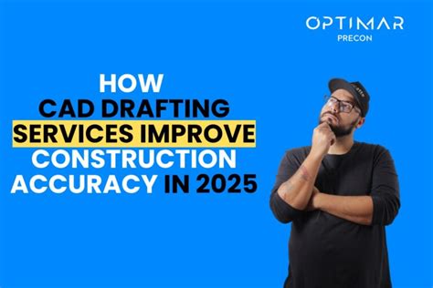 How Cad Drafting Services Improve Construction Accuracy In 2025