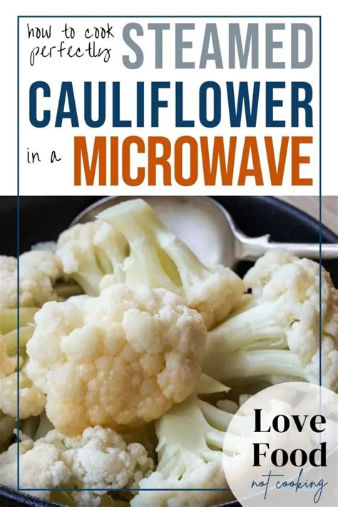 Microwave Cauliflower A Quick Easy And Healthy Side Dish Love
