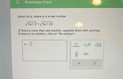 Solved Solve For U Where U Is A Real Number 5u23u14 If