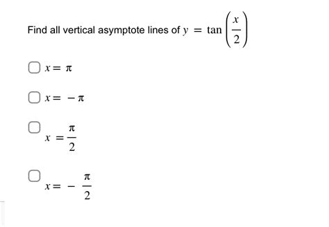 Solved Find All Vertical Asymptote Lines Of