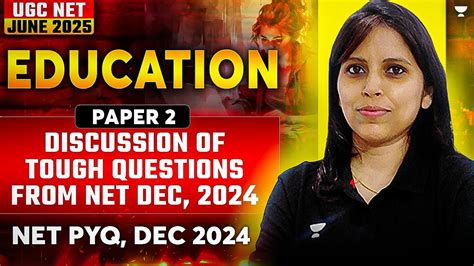Ugc Net June 2025 Education Tough Questions From Ugc Net Dec 2024 Paper Anukampa Mam Youtube