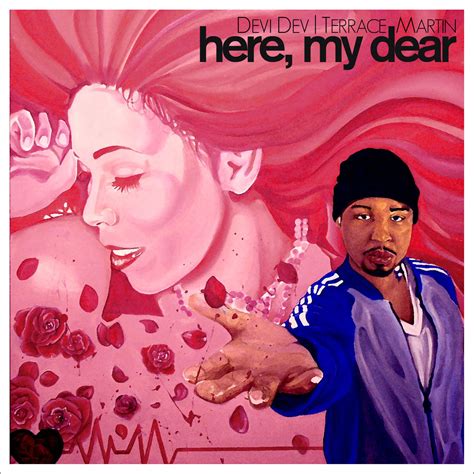 Terrace Martin And Devi Dev Present Here My Dear Free