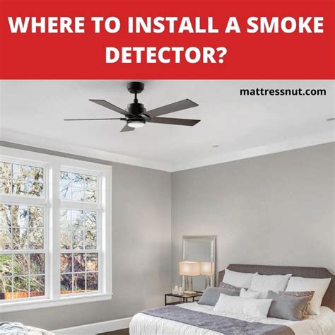Where To Install Smoke Detector In Bedroom With Ceiling Fan