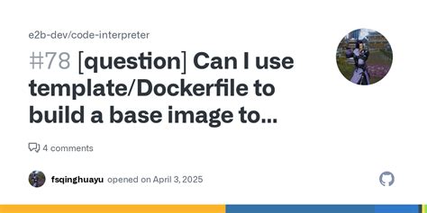 Question Can I Use Templatedockerfile To Build A Base Image To