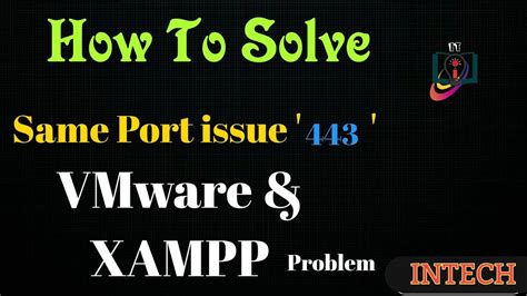 How To Solve Same Port Problem Vmware And Xampp Vmware And Xampp Youtube
