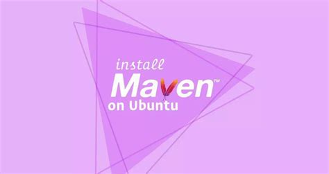 如何在ubuntu 18 04安装apache maven myfreax