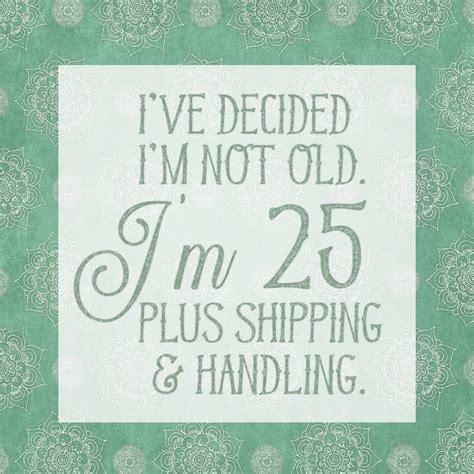 Aging Quotes Sayings Aging Gracefully Quotes Birthday Etsy