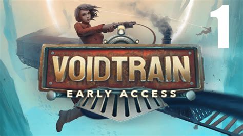 Let S Play VOIDTRAIN Early Access Part 1 PC Gameplay Survival