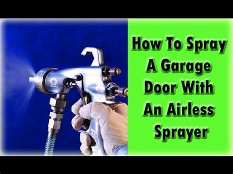 Spray Techniques Tips Using An Airless Sprayer Paint Sprayer Tips Paint Sprayer Reviews