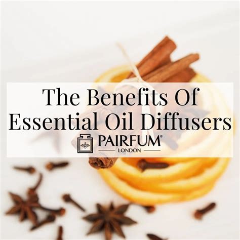 The Benefits Of An Essential Oil Diffuser
