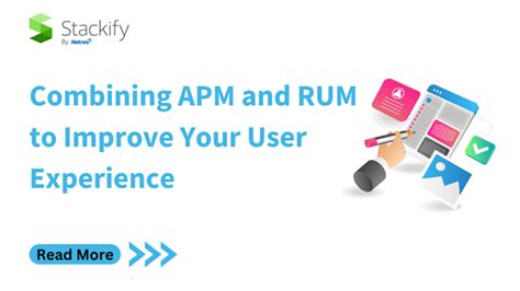 Combining Apm And Rum To Improve Your User Experience Stackify