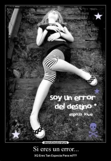 Si Eres Un Error Desmotivaciones