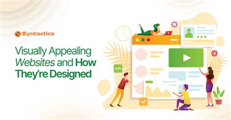 Visually Appealing Websites And How Theyre Designed Syntactics Inc