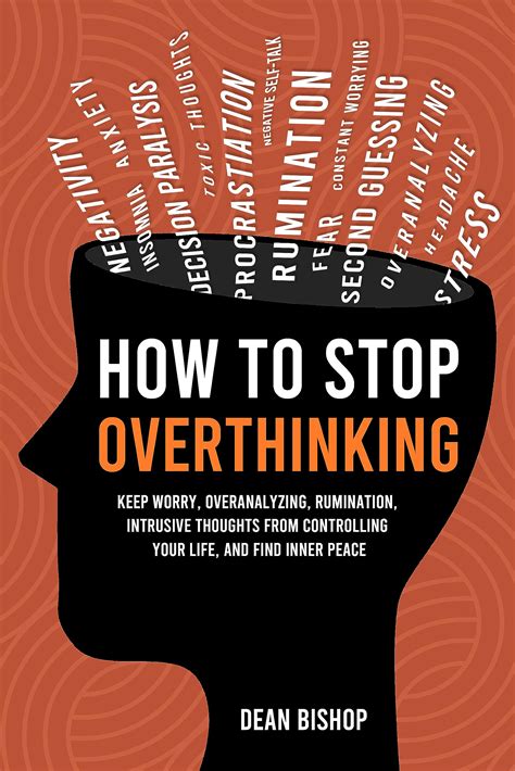 How To Stop Overthinking Keep Worry Overanalyzing Rumination