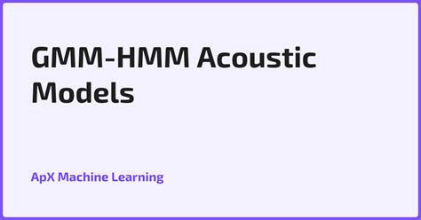 Gmm Hmm Acoustic Models