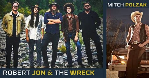 Robert John And The Wreck Modern Country Rock Plus Mitch Polzak Americana