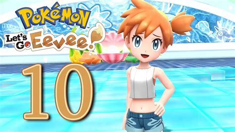 Pokémon Lets Go Eevee [10] Misty Eyed Youtube
