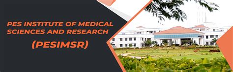 Pes Institute Of Medical Sciences And Research Pesimsr By